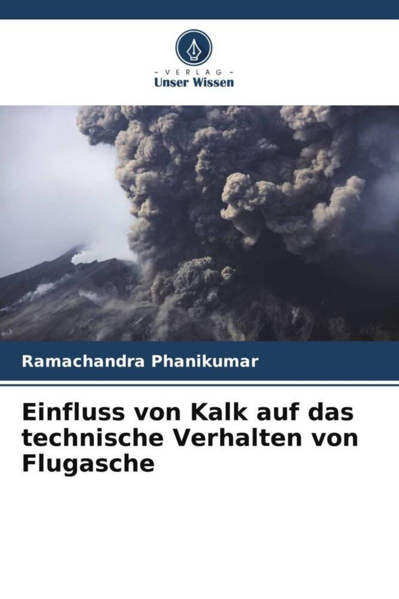'Einfluss von Kalk auf das technische Verhalten von Flugasche' von 'Ramachandra Phanikumar ...