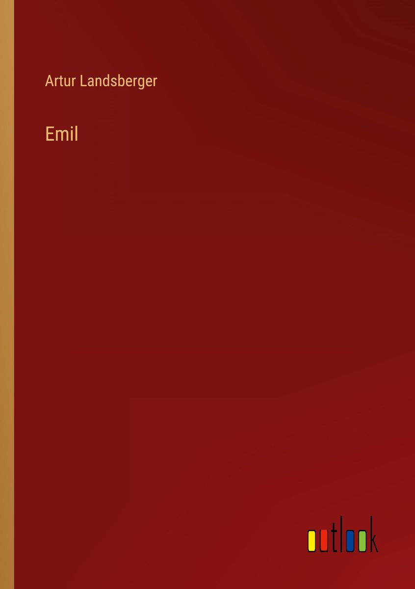 Emil von Artur Landsberger - Buch | Thalia