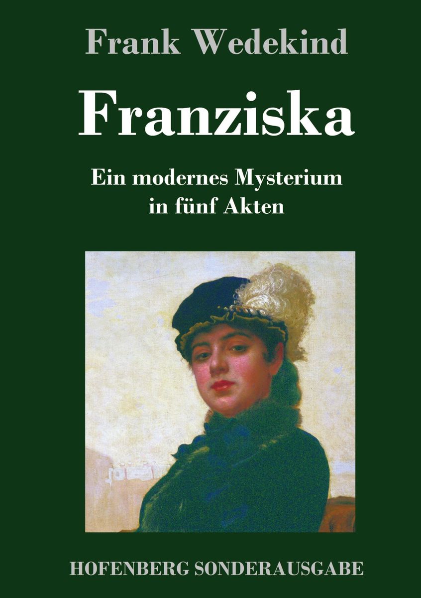 'Franziska' von 'Frank Wedekind' - Buch - '978-3-7437-2521-8'