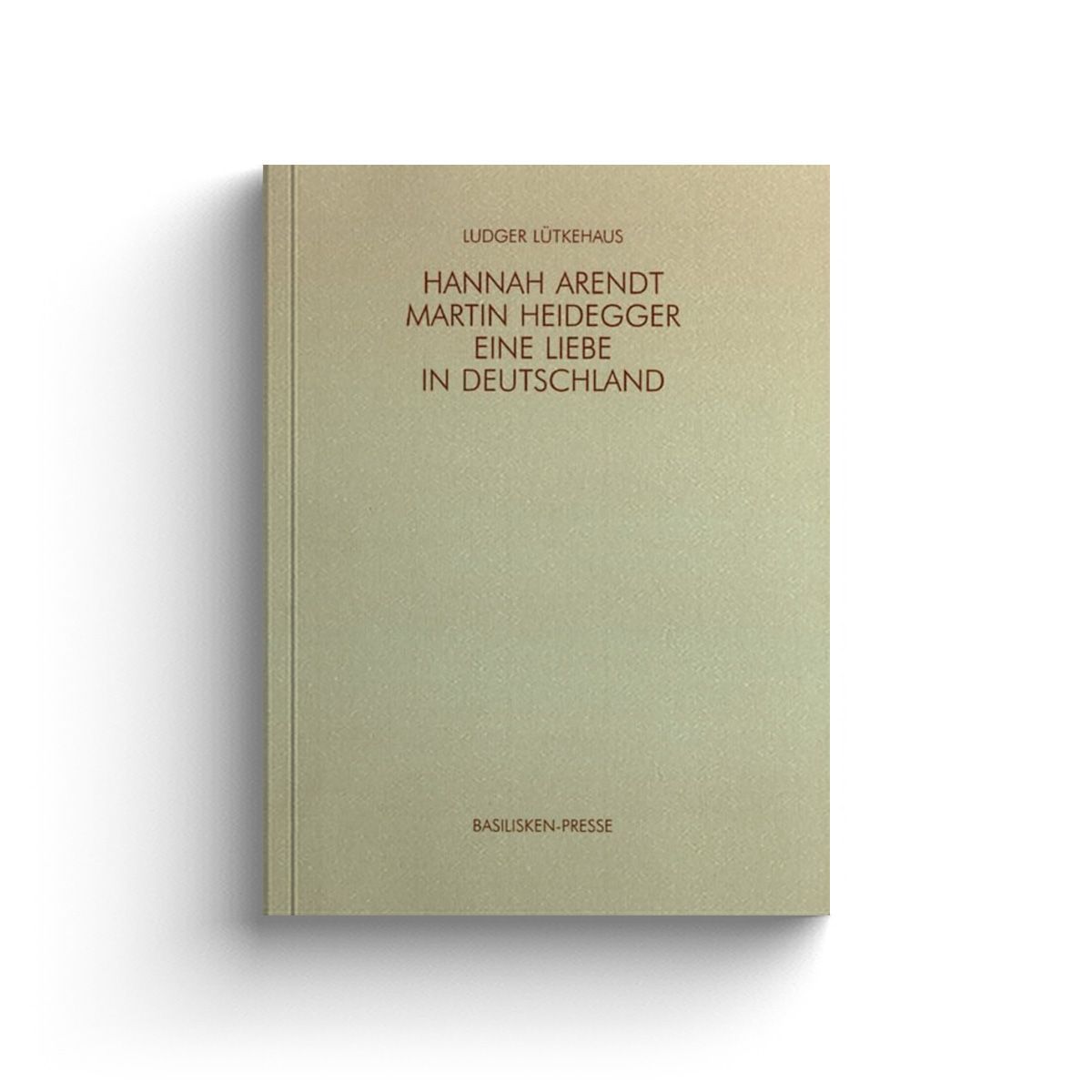 'Hannah Arendt – Martin Heidegger: eine Liebe in Deutschland' von ...