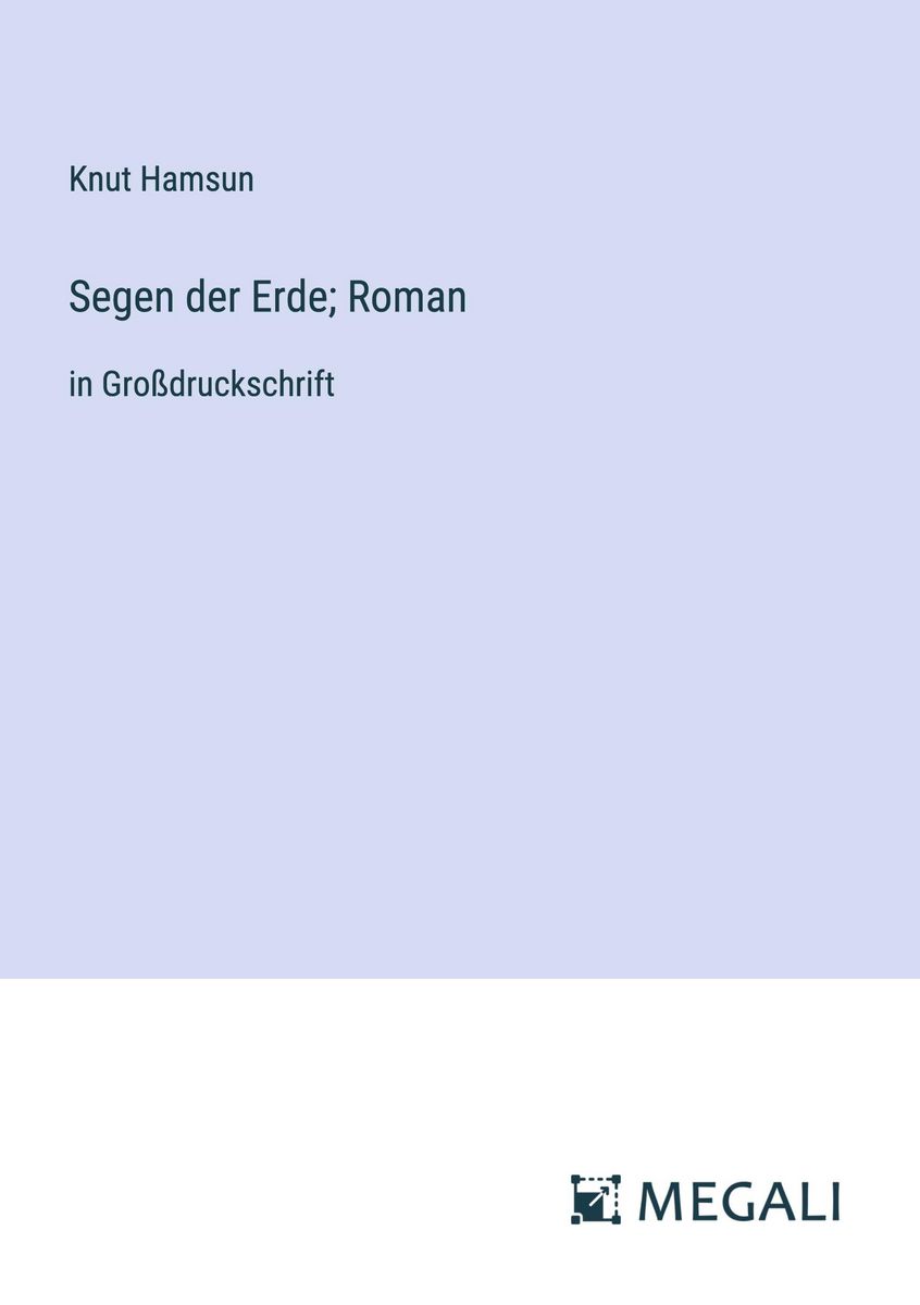 'Segen der Erde; Roman' von 'Knut Hamsun' - Buch - '978-3-387-30028-4'