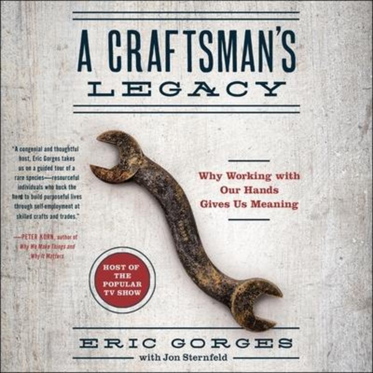 'A Craftsman's Legacy: Why Working with Our Hands Gives Us Meaning' von ...