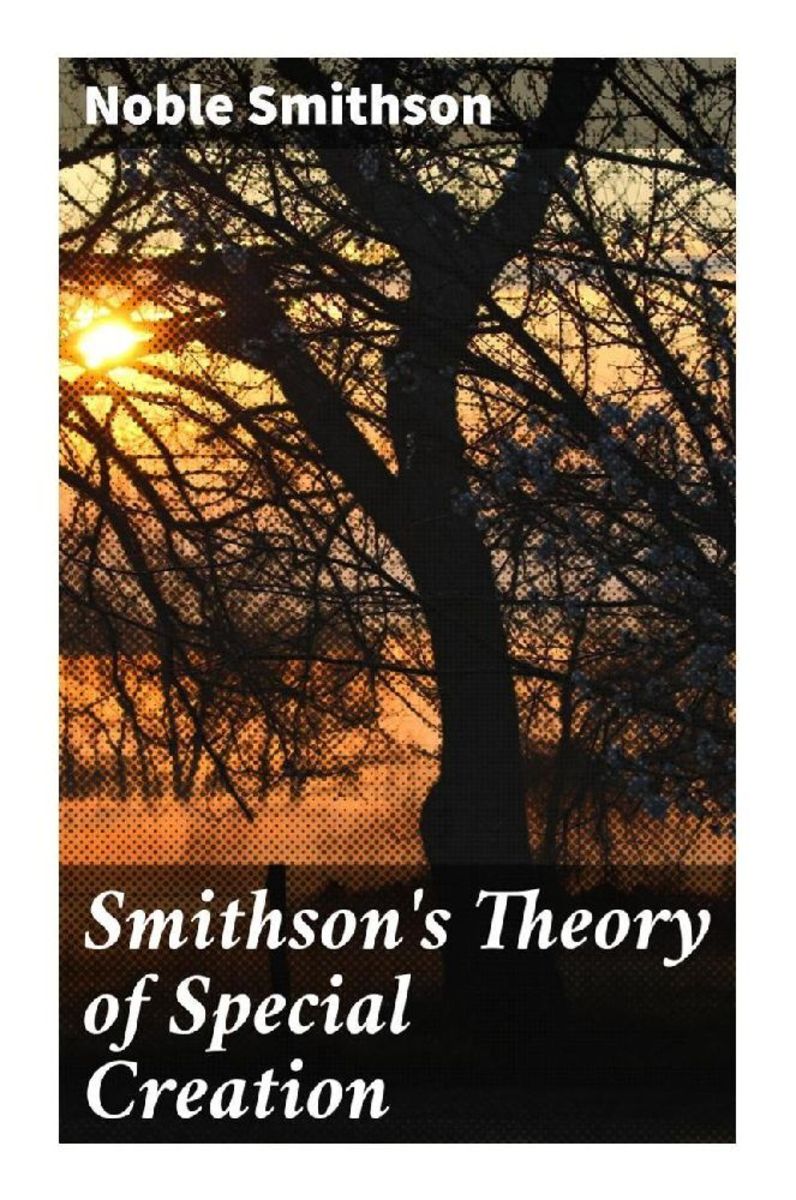 "Smithson's Theory of Special Creation" online kaufen