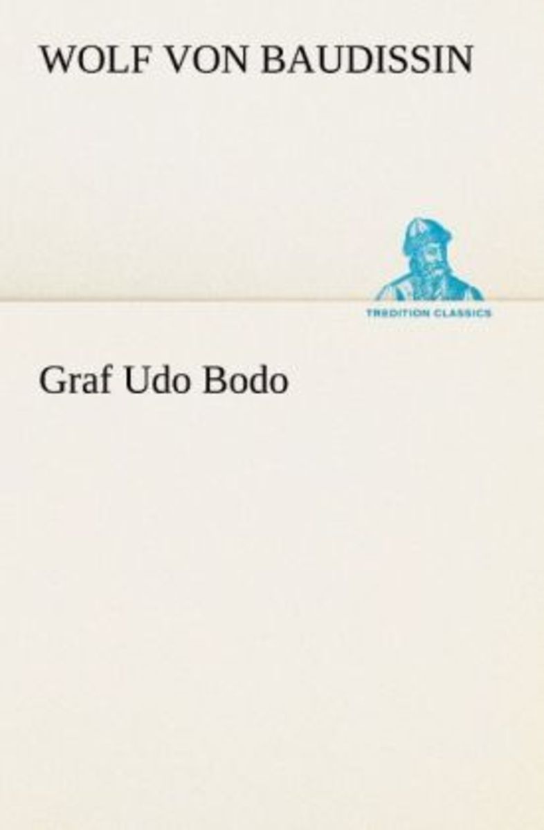 'Graf Udo Bodo' von 'Wolf Baudissin' - Buch - '978-3-8424-0336-9'