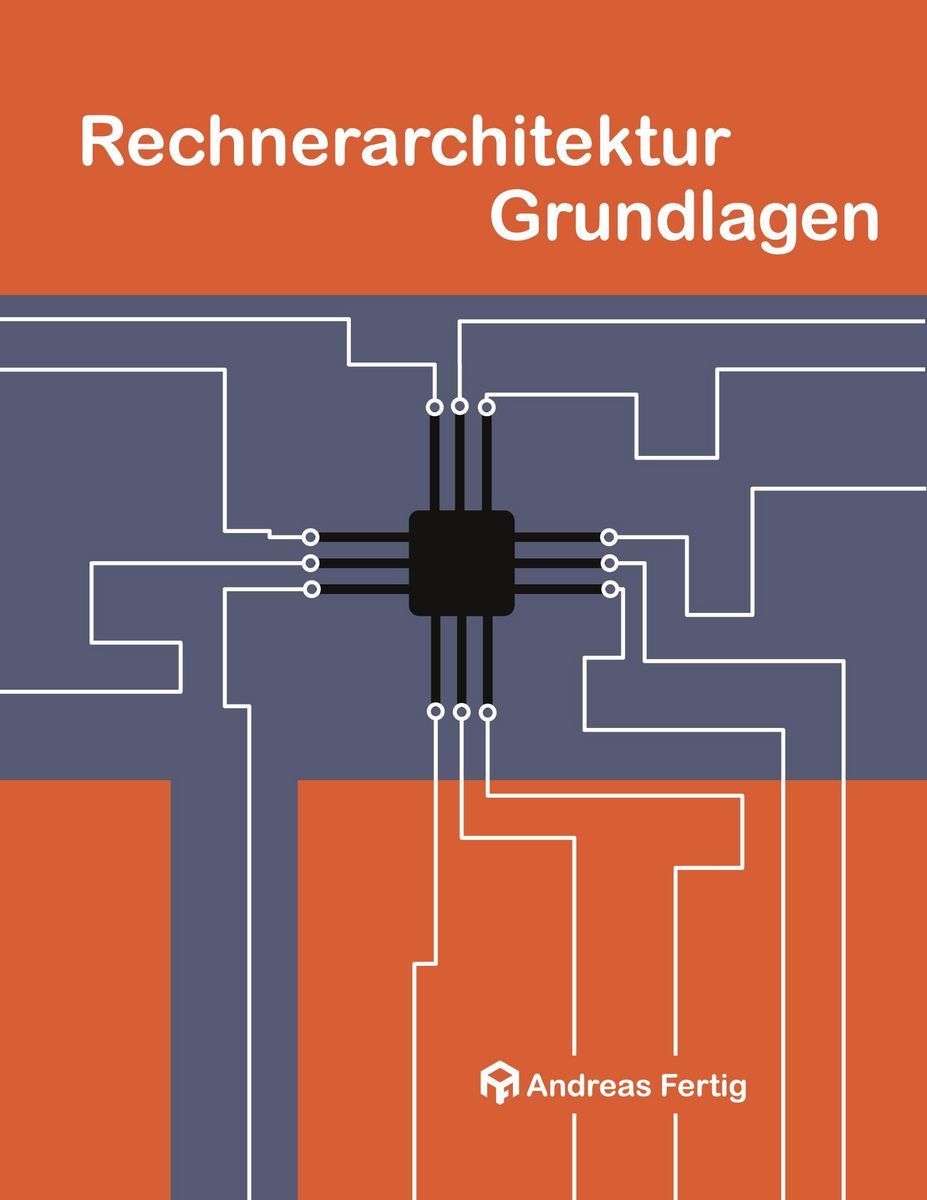 Rechnerarchitektur Grundlagen von Andreas Fertig. eBooks | Orell Füssli