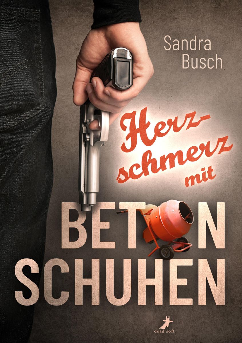 Herzschmerz mit Betonschuhen von Sandra Busch. eBooks | Orell Füssli