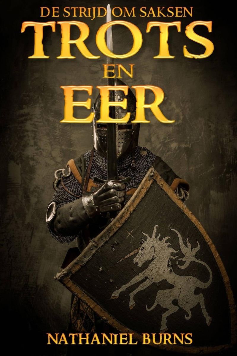 Trots En Eer - De Strijd Om Saksen von Nathaniel Burns - eBook | Thalia