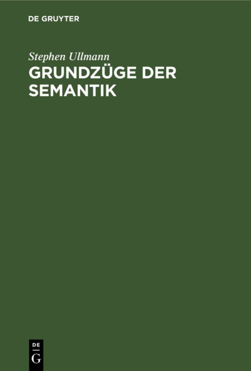 'Grundzüge der Semantik' von 'Stephen Ullmann' - Buch - '978-3-11-241425-5'