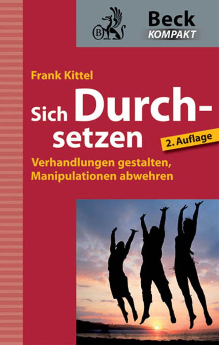 'Sich Durchsetzen' von 'Frank Kittel' - Buch - '978-3-406-59396-3'