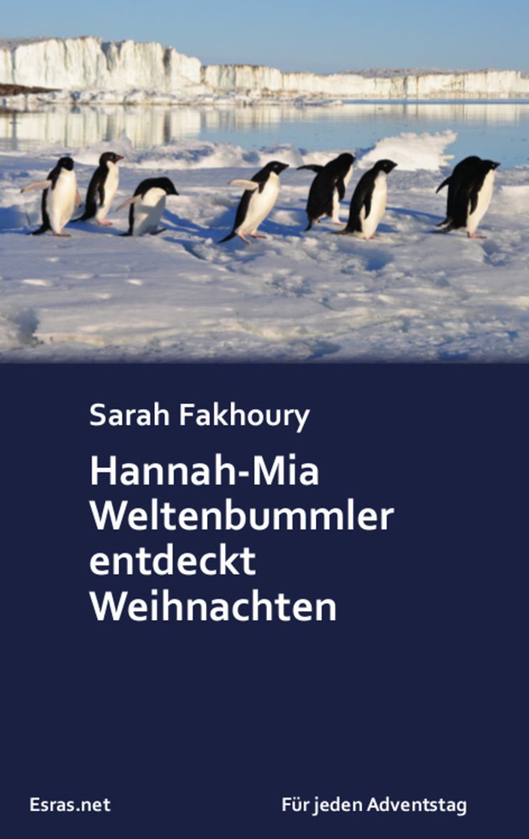 'Hannah-Mia Weltenbummler entdeckt Weihnachten' von 'Sarah Fakhoury ...