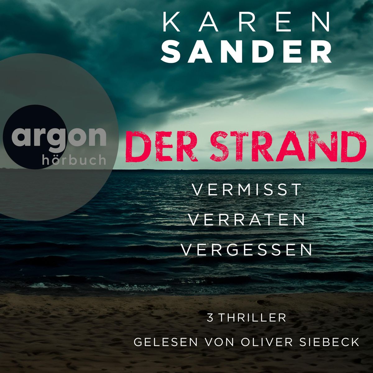 'Der Strand: Vermisst, Verraten & Vergessen (Nur bei uns!)' von 'Karen ...