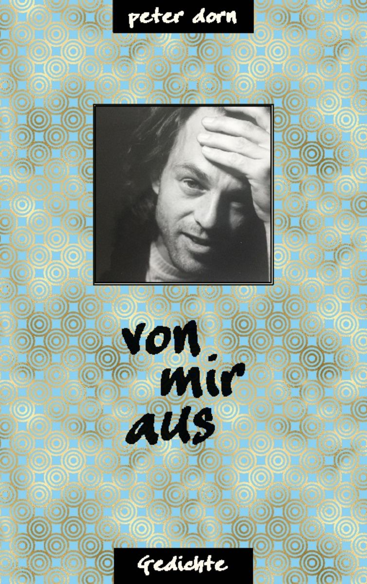 'Von mir aus' von 'Peter Dorn' - Buch - '978-3-7460-6807-7'