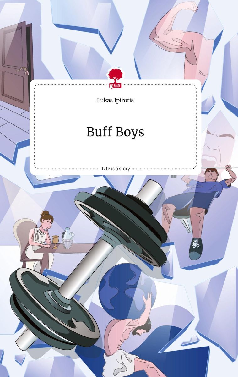 Buff Boys. Life is a Story - story.one von Lukas Ipirotis - Buch | Thalia