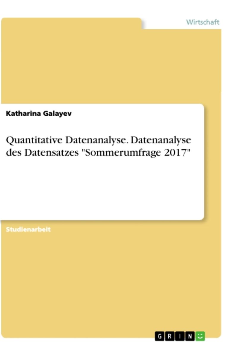 'Quantitative Datenanalyse. Datenanalyse des Datensatzes "Sommerumfrage ...