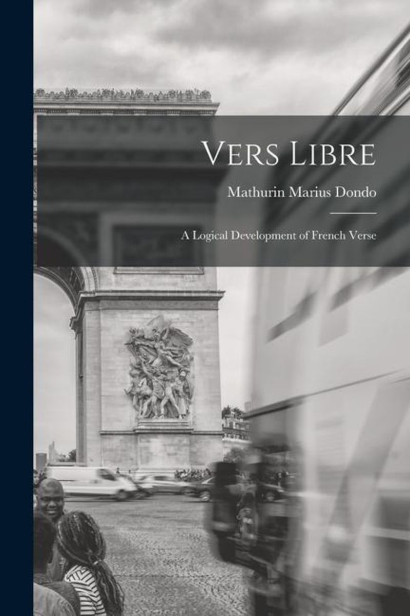 'Vers libre; a logical development of French verse' - 'Französisch ...
