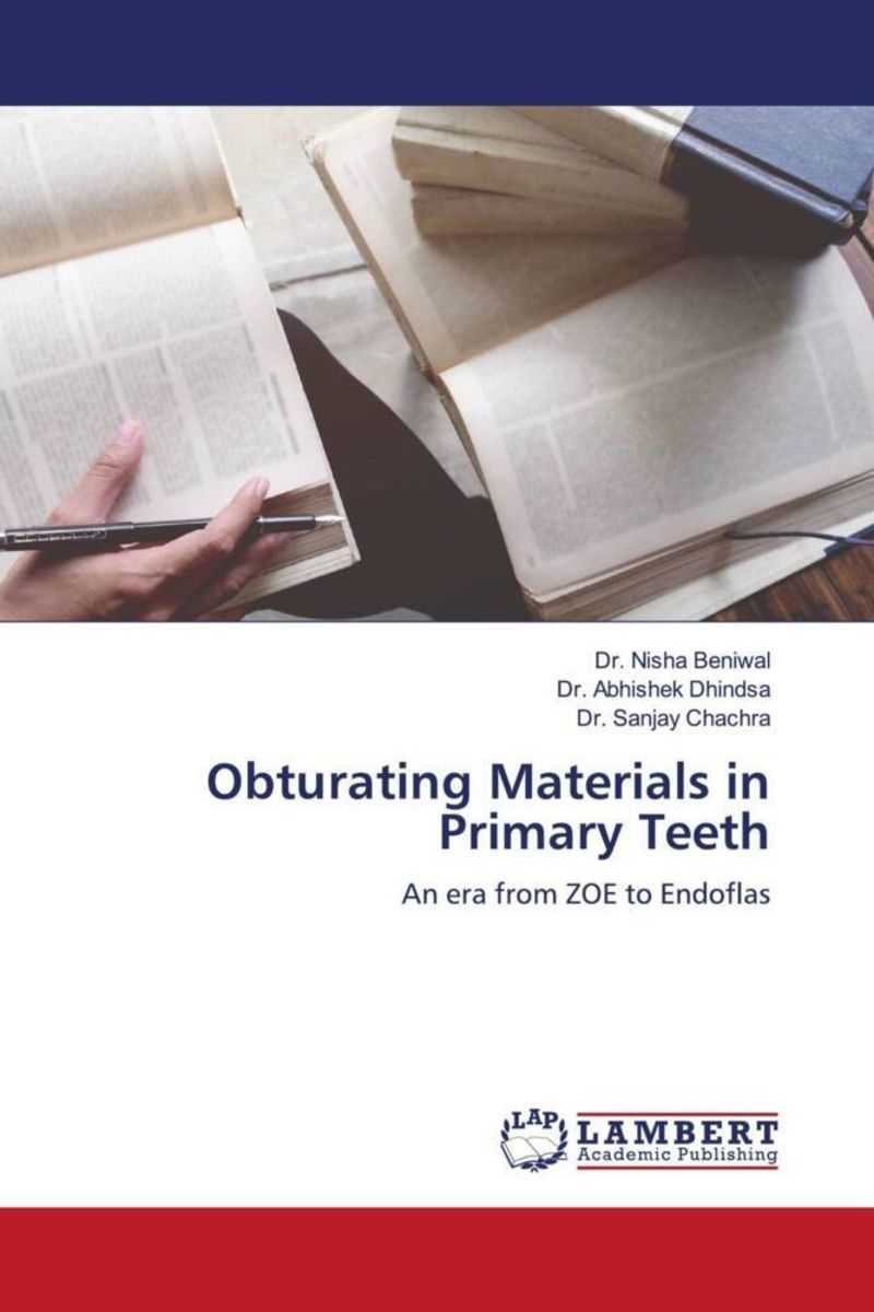 'Obturating Materials in Primary Teeth' von 'Nisha Beniwal ...