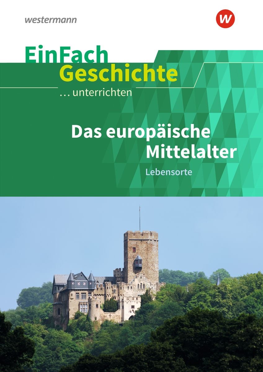 'Das europäische Mittelalter: Lebensorte. EinFach Geschichte ...