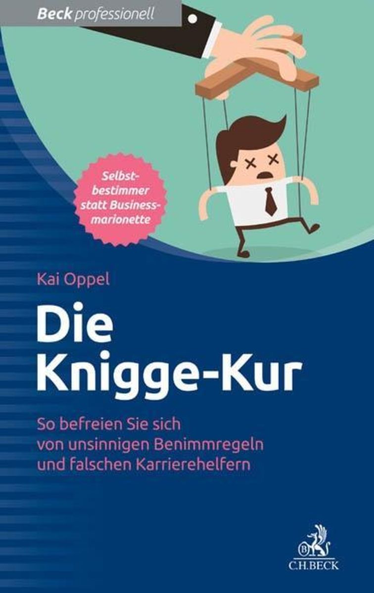 'Die Knigge-Kur' von 'Kai Oppel' - Buch - '978-3-406-68114-1'