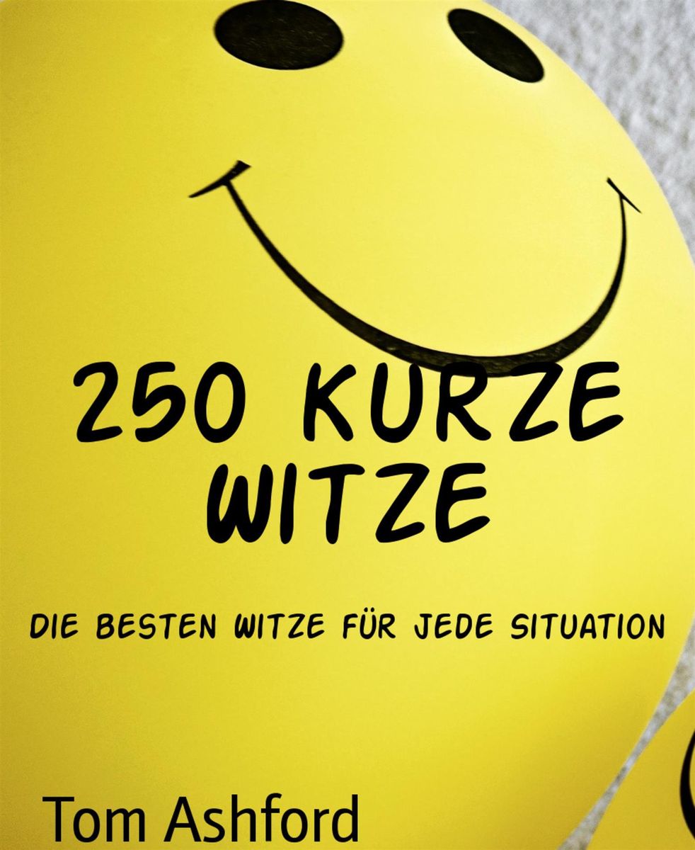 250 kurze Witze von Tom Ashford. eBooks | Orell Füssli