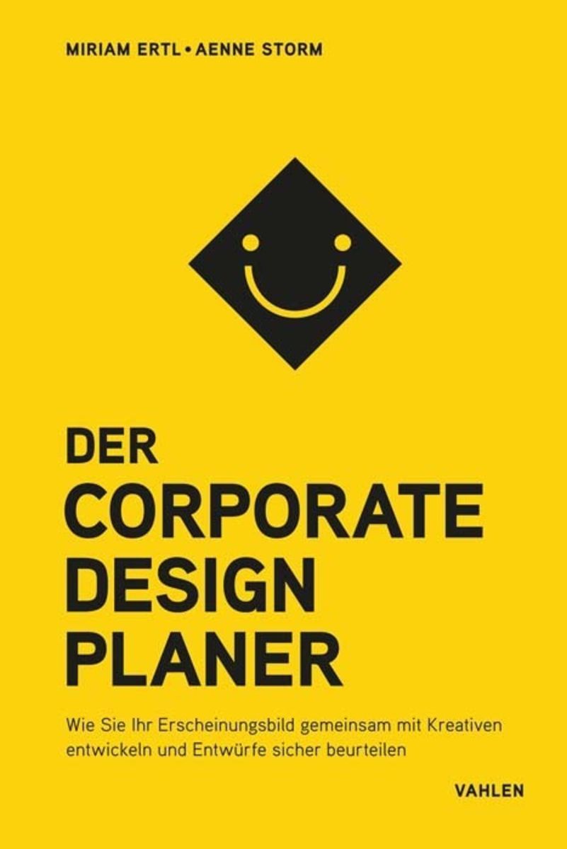'Der Corporate Design Planer' von 'Miriam Ertl' - Buch - '978-3-8006-7072-7'
