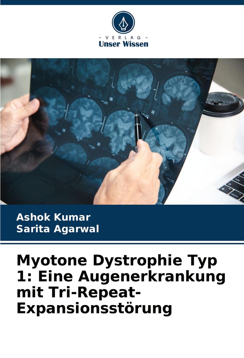 Myotone Dystrophie Typ 1: Eine Augenerkrankung mit Tri-Repeat ...