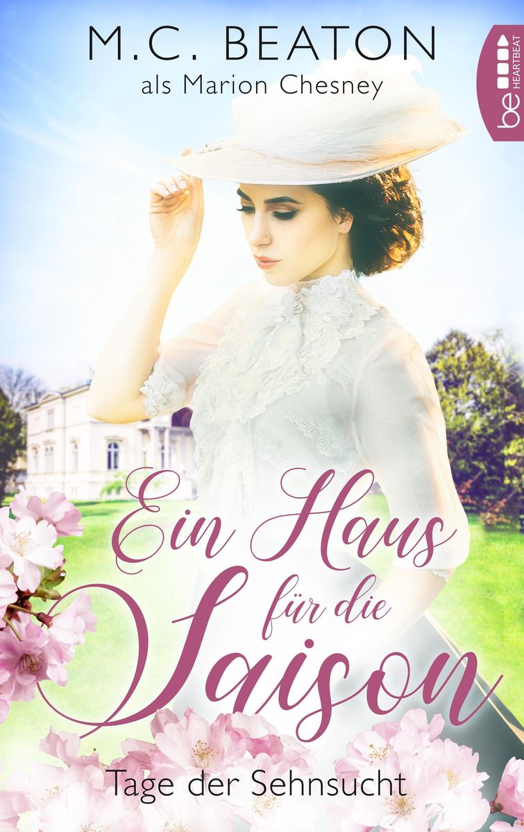 'Ein Haus für die Saison - Tage der Sehnsucht' von 'Marion Chesney' - eBook