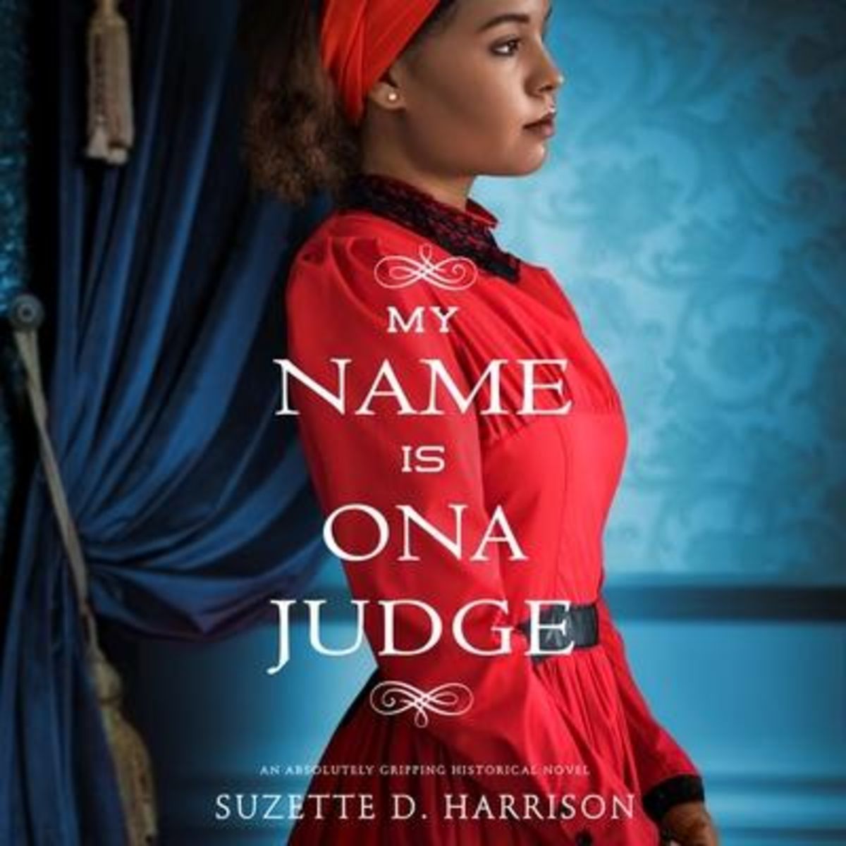 'My Name Is Ona Judge' von 'Suzette D. Harrison' - Hörbuch