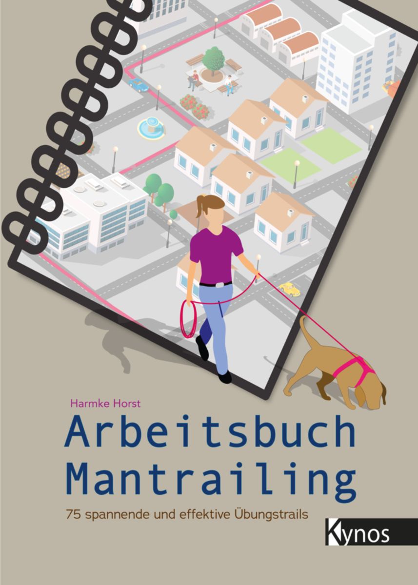 'Arbeitsbuch Mantrailing' von 'Harmke Horst' - Buch - '978-3-95464-275-5'