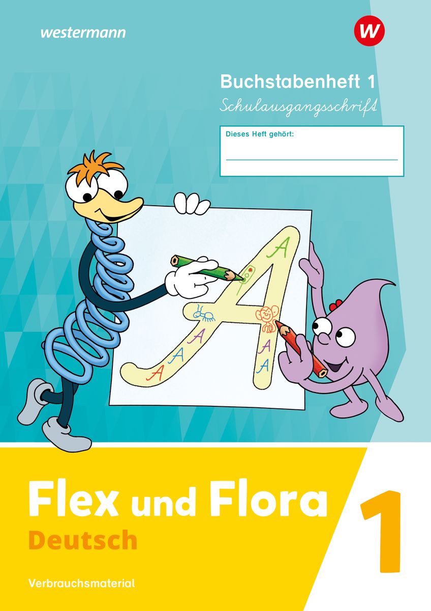 Flex und Flora 1. Buchstabenheft (Schulausgangsschrift) Verbrauchsmaterial - Deutsch Schulbuch ...