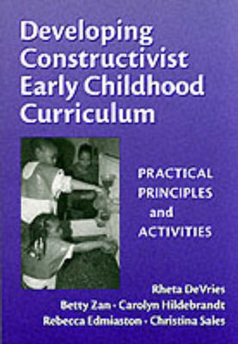 'Developing Constructivist Early Childhood Curriculum: Practical ...