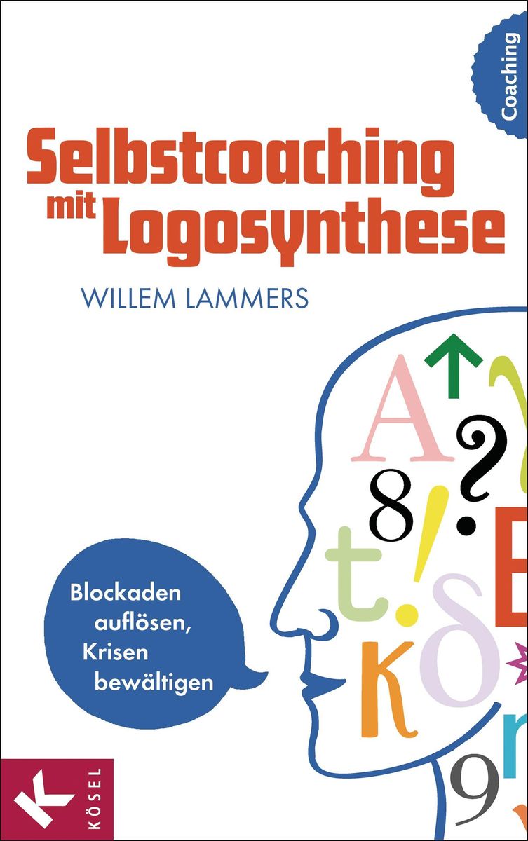 Selbstcoaching mit Logosynthese von Willem Lammers - eBook | Thalia