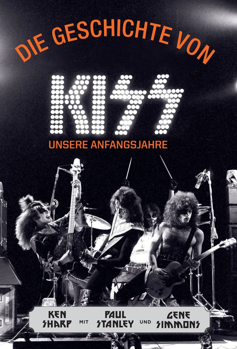 'Die Geschichte von KISS' von 'Ken Sharp' - Buch - '978-3-85445-728-2'