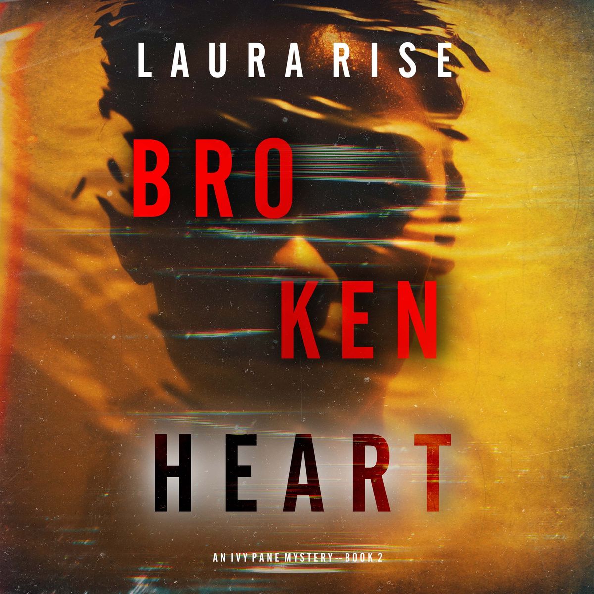 'Broken Heart (An Ivy Pane Suspense Thriller—Book 2)' von 'Laura Rise' - Hörbuch-Download