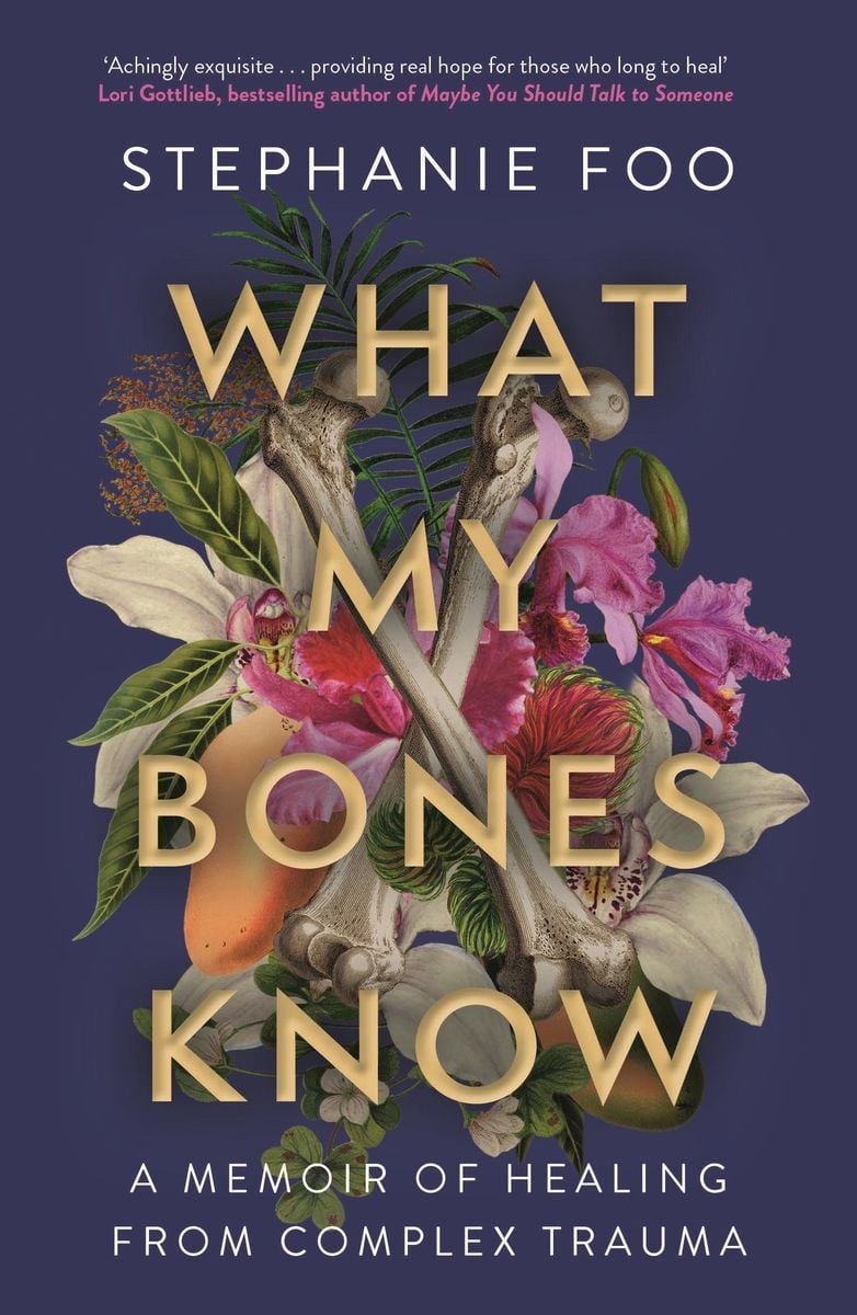 What My Bones Know von Stephanie Foo - Taschenbuch - 978-1-911630-96-8 ...