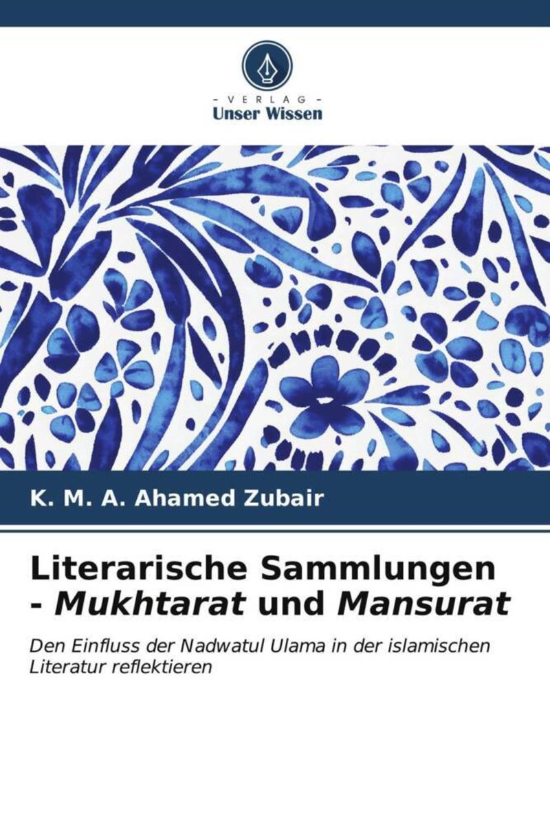 'Literarische Sammlungen - Mukhtarat und Mansurat' von 'K. Ahamed Zubair' - Buch - '978-620-7 ...