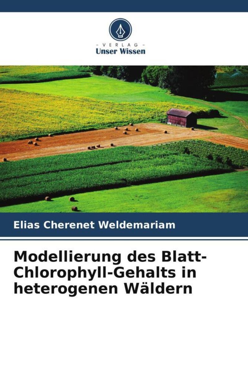 'Modellierung des Blatt-Chlorophyll-Gehalts in heterogenen Wäldern' von ...