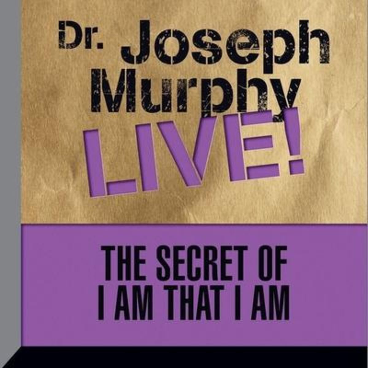 'The Secret I Am That I Am Lib/E: Dr. Joseph Murphy Live!' von 'Dr ...