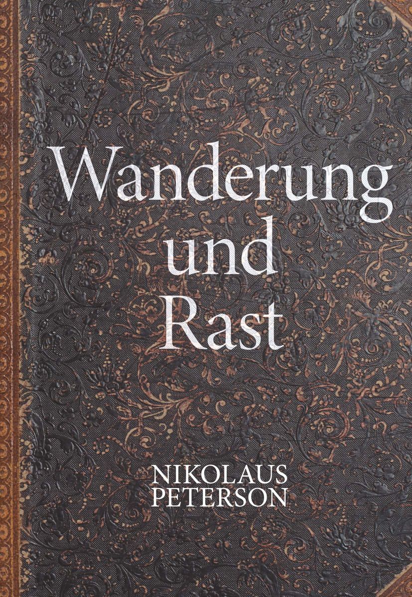 'Wanderung und Rast' von 'Nikolaus Peterson' - Buch - '978-3-99139-948-3'