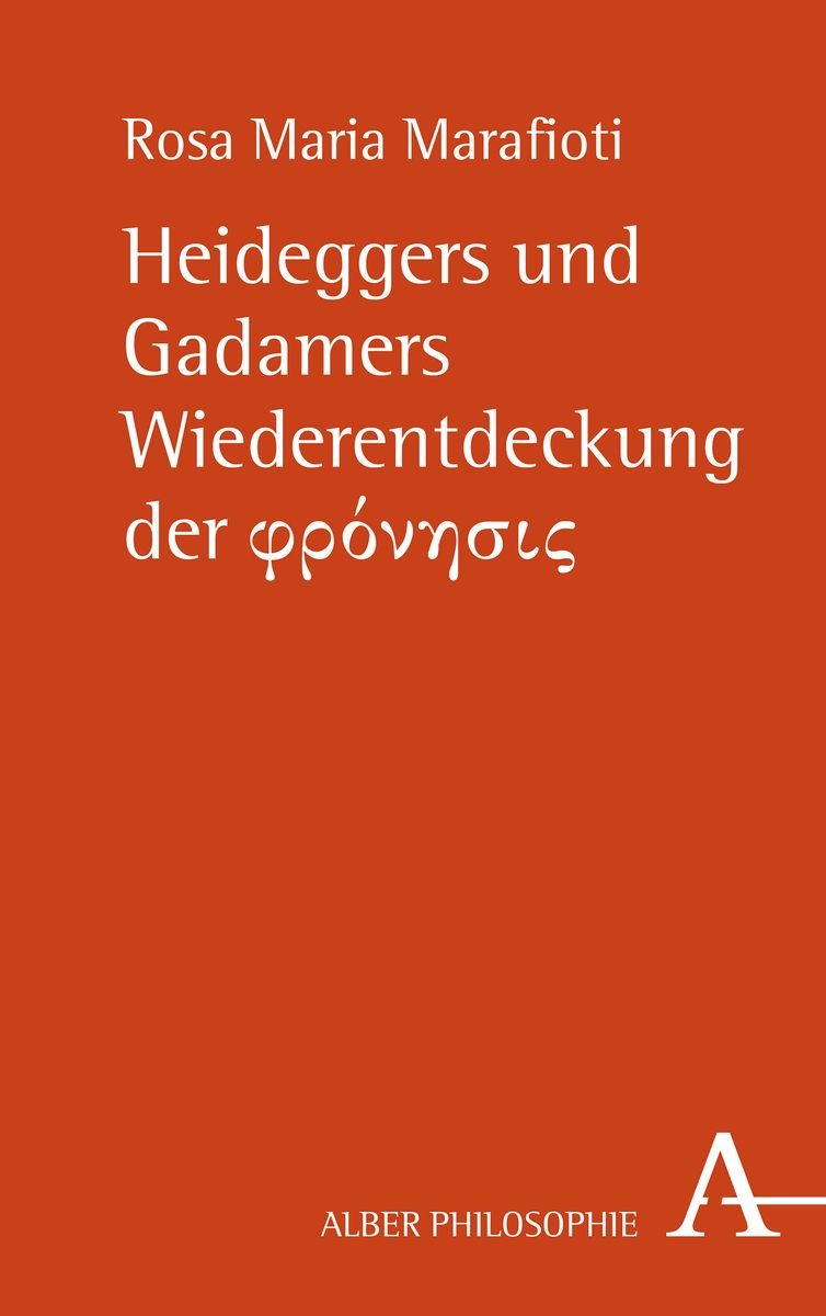 "Heideggers und Gadamers Wiederentdeckung der φρόνησις" online kaufen