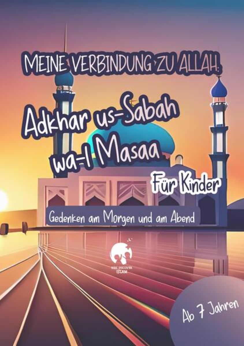 'Meine Verbindung zu Allah: Adhkar us-Sabah wa l-Masaa für Kinder ...