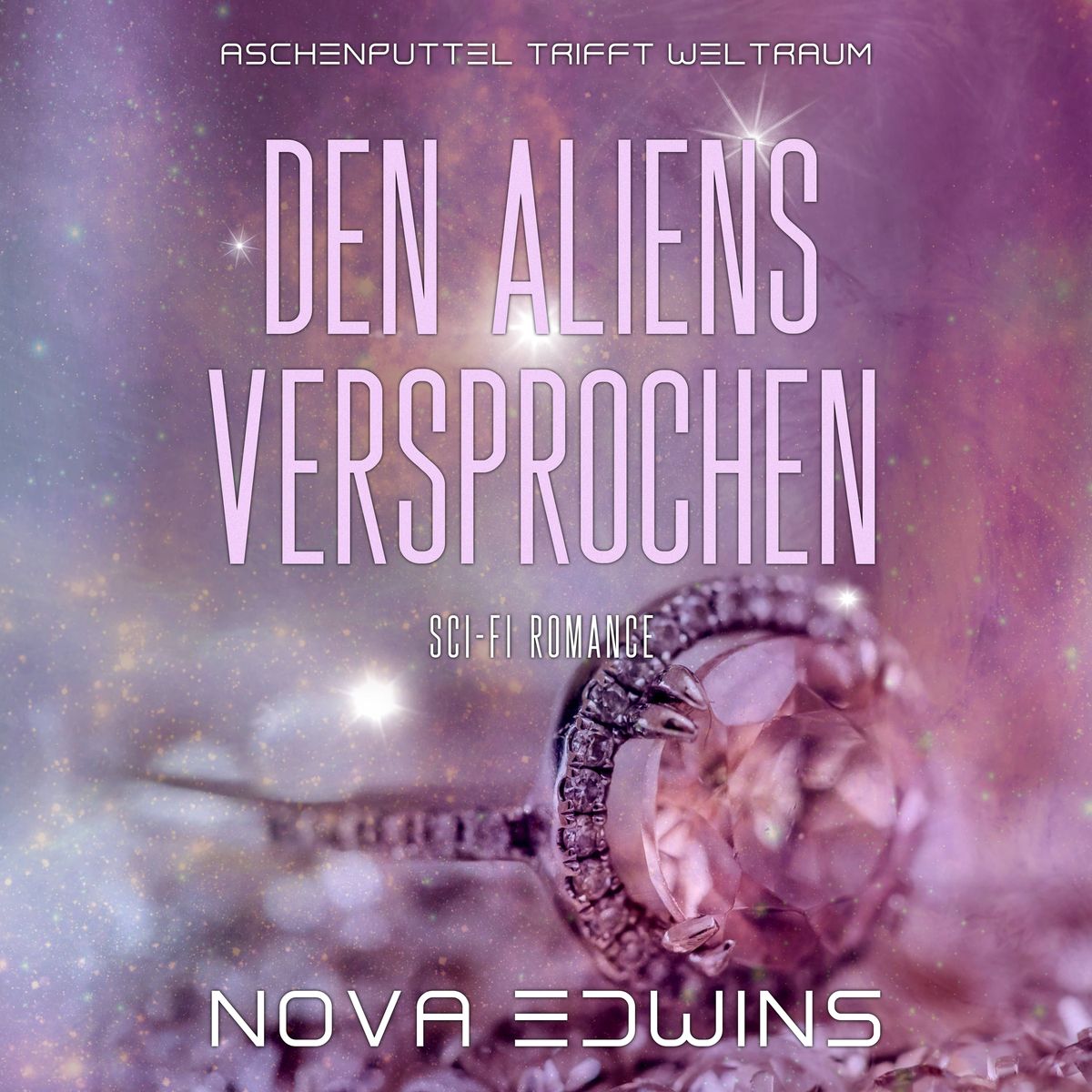 'Den Aliens versprochen' von 'Nova Edwins' - Hörbuch-Download