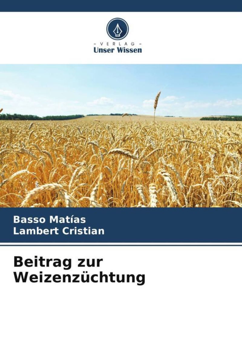 'Beitrag zur Weizenzüchtung' von 'Basso Matías' - Buch - '978-620-7 ...