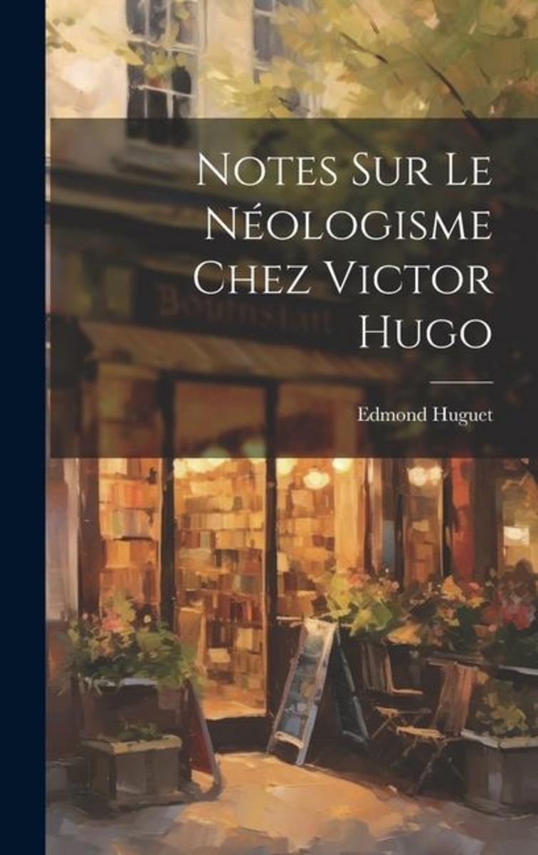 'Notes Sur Le Néologisme Chez Victor Hugo' - 'Französisch' Schulbuch ...