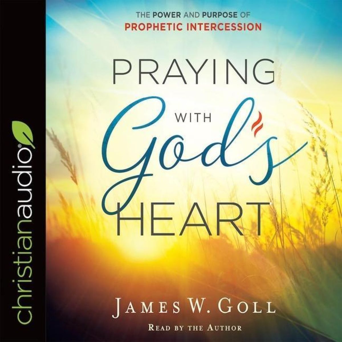 'Praying with God's Heart: The Power and Purpose of Prophetic ...