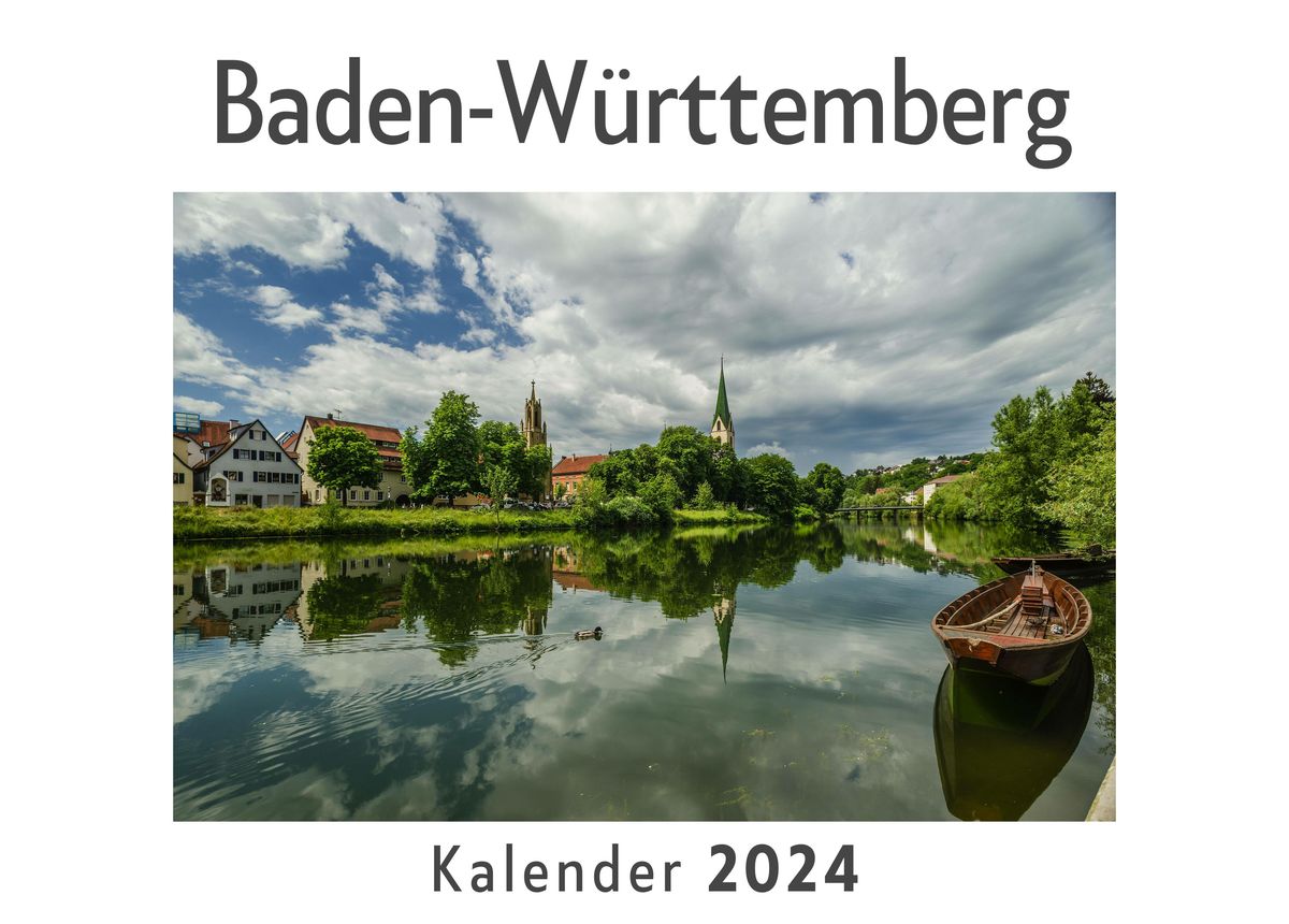 Baden-Württemberg (Wandkalender 2024, Kalender DIN A4 quer ...