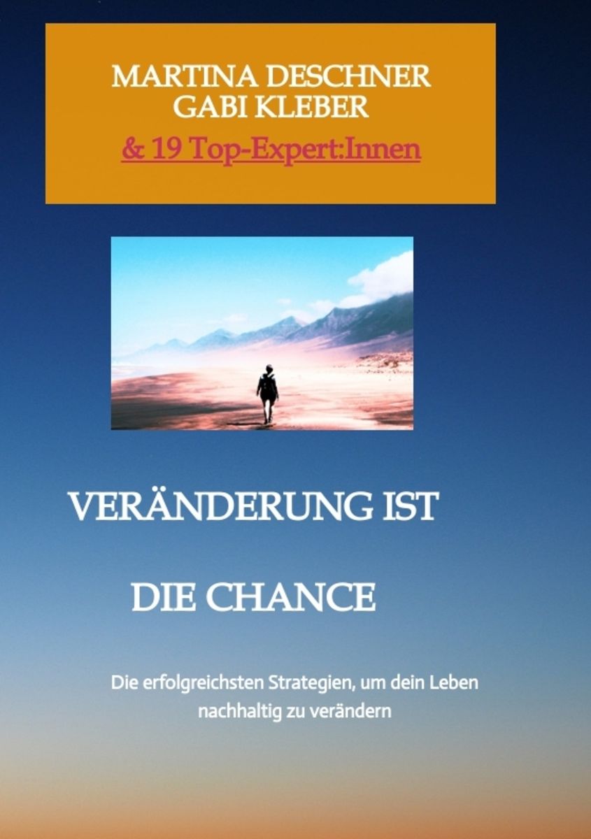 'Veränderung ist die Chance' von 'Gabi Kleber' - Buch - '978-3-347-97343-5'