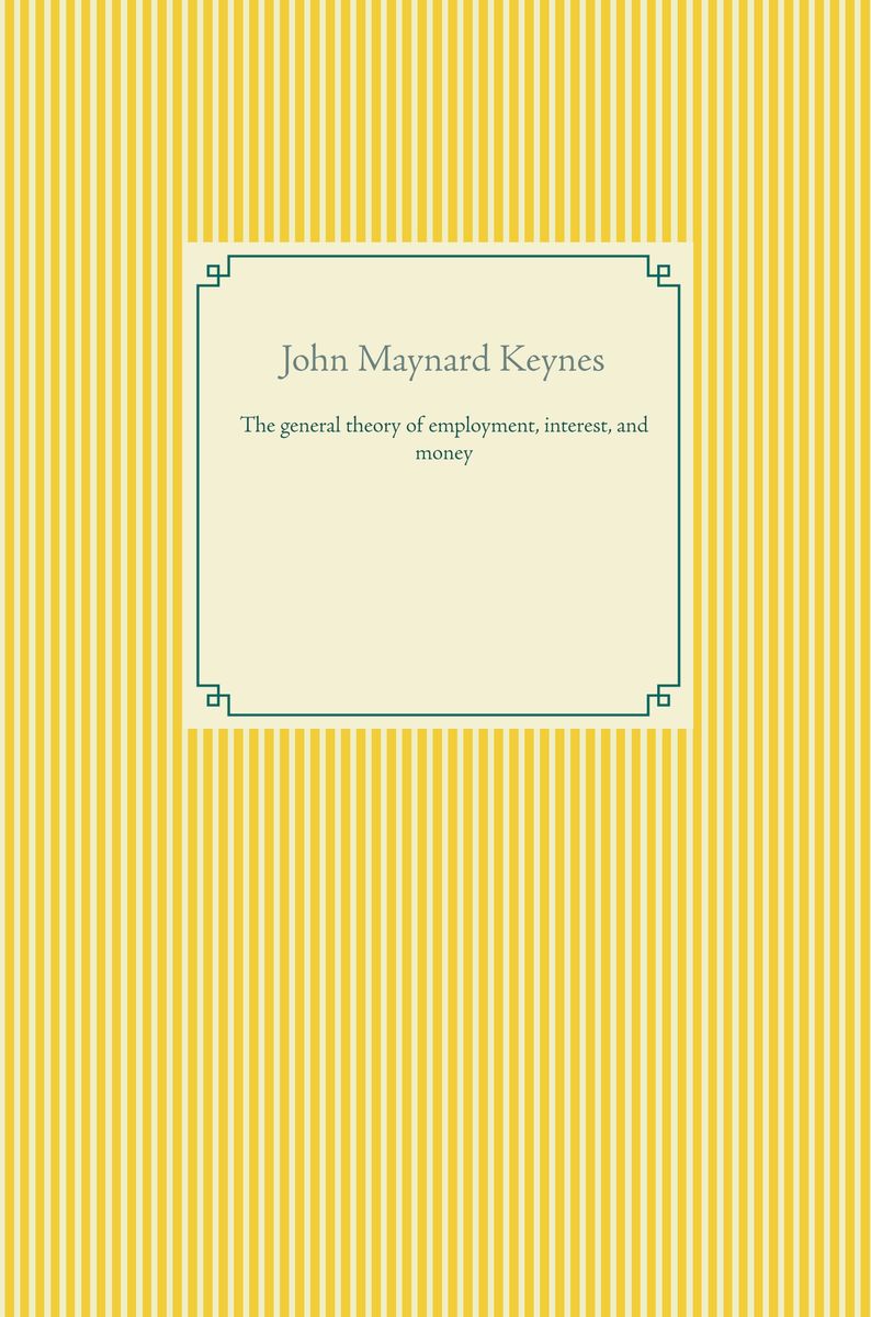 'The general theory of employment, interest, and money' von 'John ...