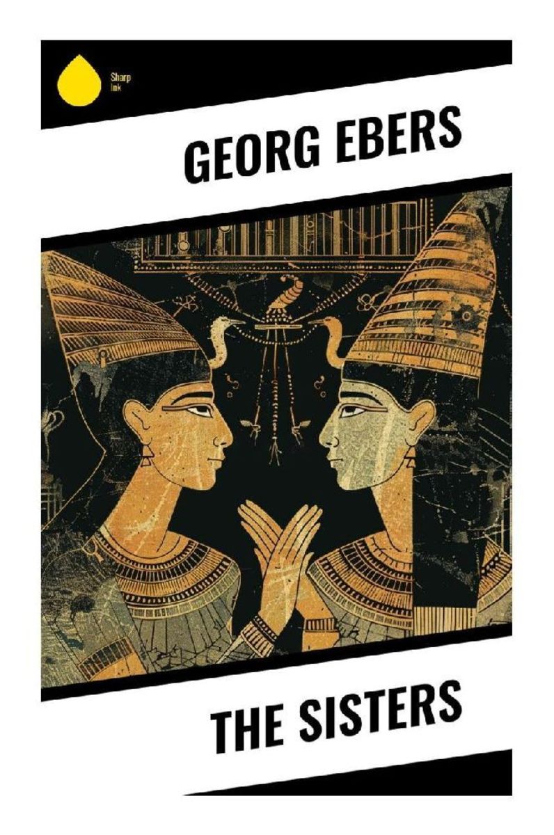 'The Sisters' von 'Georg Ebers' - Buch - '978-80-283-7297-2'