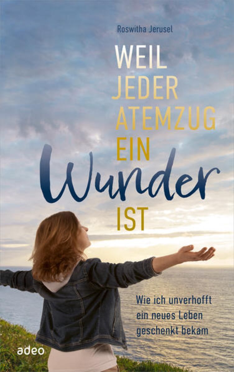 "Weil jeder Atemzug ein Wunder ist" online kaufen