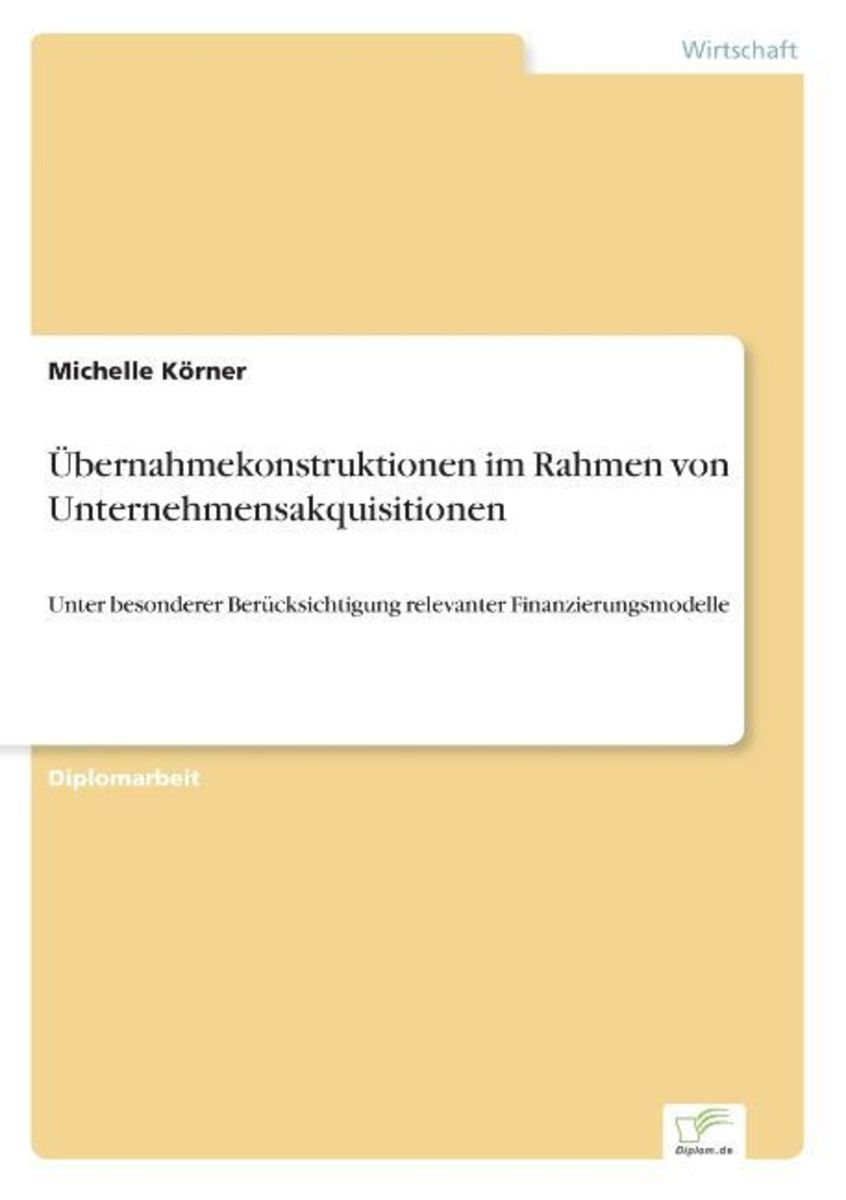 'Übernahmekonstruktionen im Rahmen von Unternehmensakquisitionen' von ...